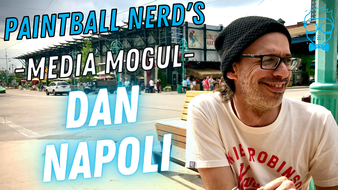 Media Mogul Interview with Dan Napoli – paintballnerd