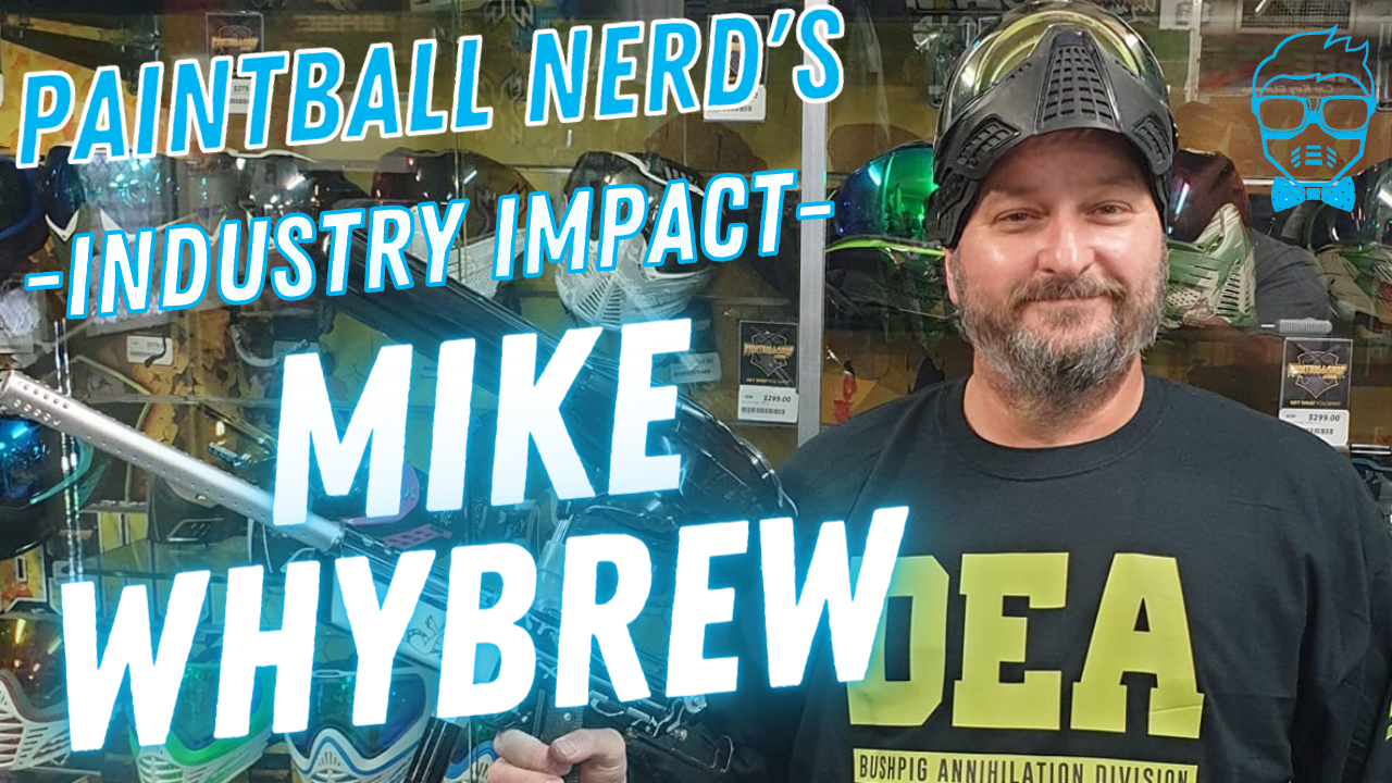 Industry Impact Interview with Mike Whybrew – paintballnerd
